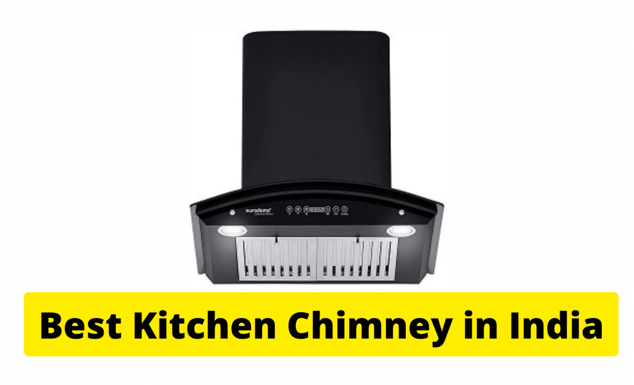 Top 10 Best Kitchen Chimney in India 2026 - Buyer’s Guide